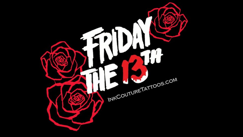 Friday the 13th - Ink Couture Tattoos | Premiere Award Winning Tattoo ...